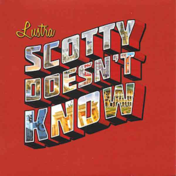 "SCOTTY DOESN’T KNOW" Ukulele Chords by Lustra • UkuTabs